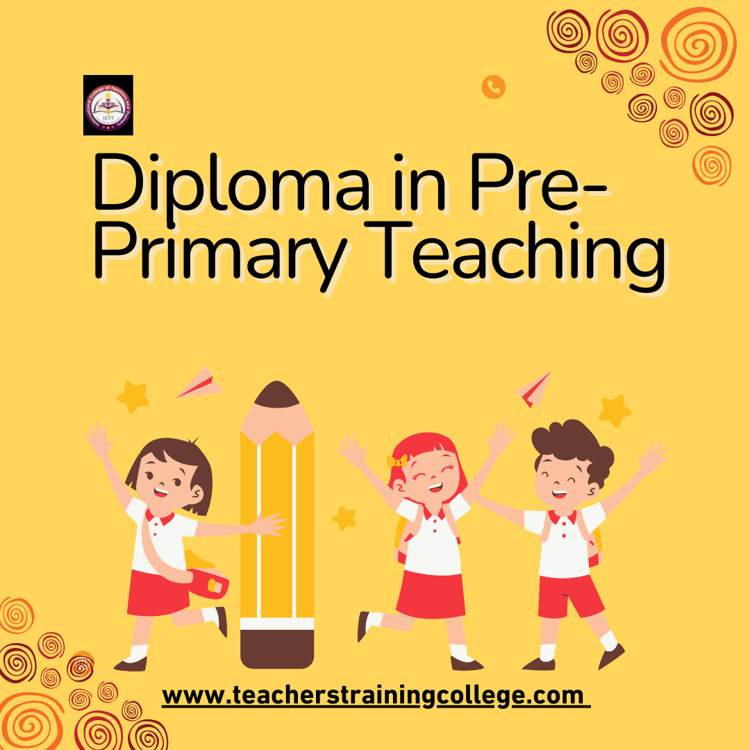 Diploma in Pre-Primary Teacher Training: Shape Your Future in Education ...