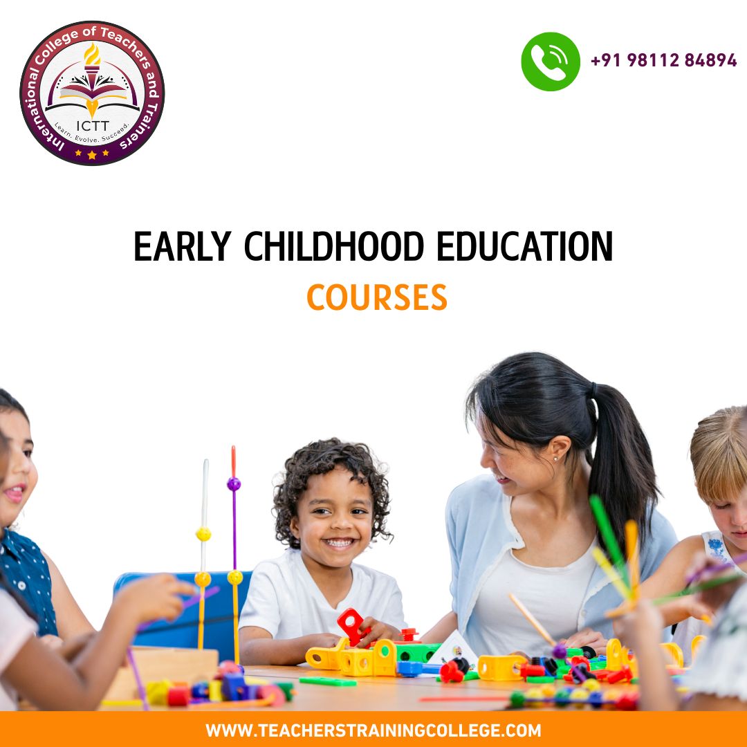Early Childhood Education Courses: Building Educators for Tomorrow’s Generation - International ...