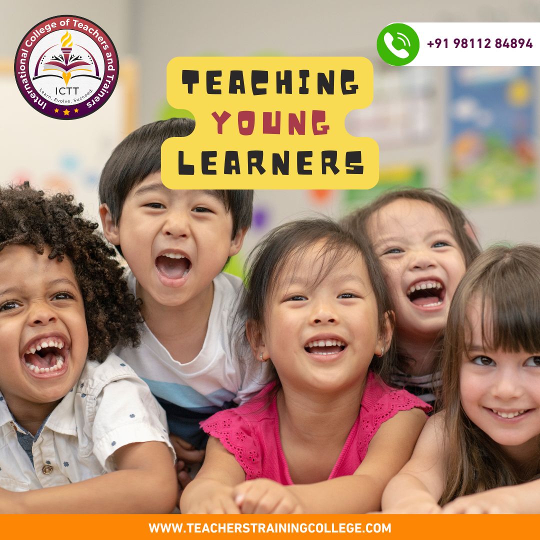 Teaching Young Learners: A Complete Guide for Modern Educators by ICTT ...